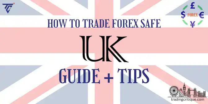 How to Trade Forex Safely in UK 2026 (Guide + Tips)