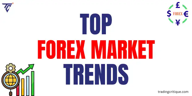 Top Forex Market Trends to Watch in 2026 – TradingCritique