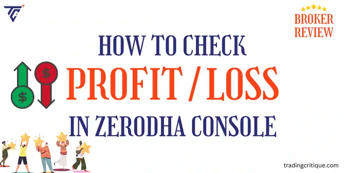 How to View Zerodha Profit & Loss Report Step-by-Step 2026