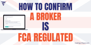 How to Confirm a Broker Is Truly UK FCA Regulated In 2026?